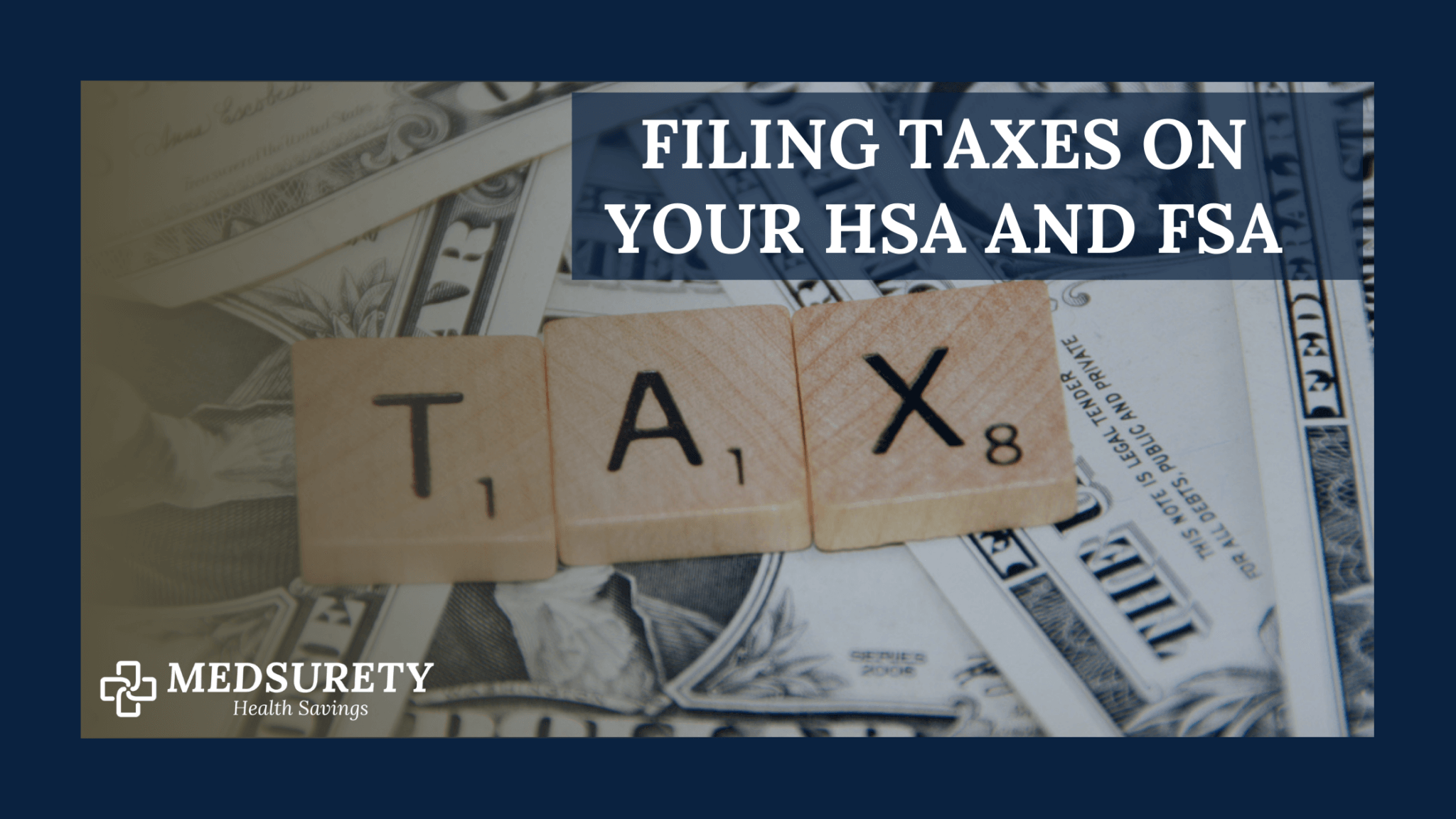 Filing Taxes on Your HSA and FSA - MEDSURETY